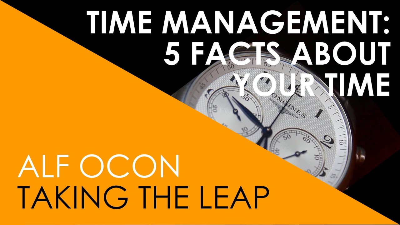 Time Management: 5 Facts About Your Time - YouTube