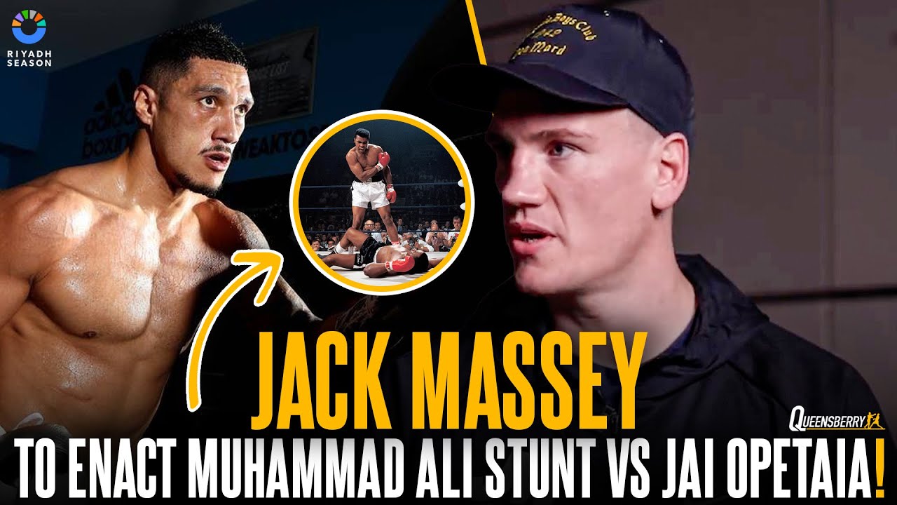 Jack Massey to ENACT Muhammad Ali stunt vs Jai Opetaia 👀 | Vows to ...