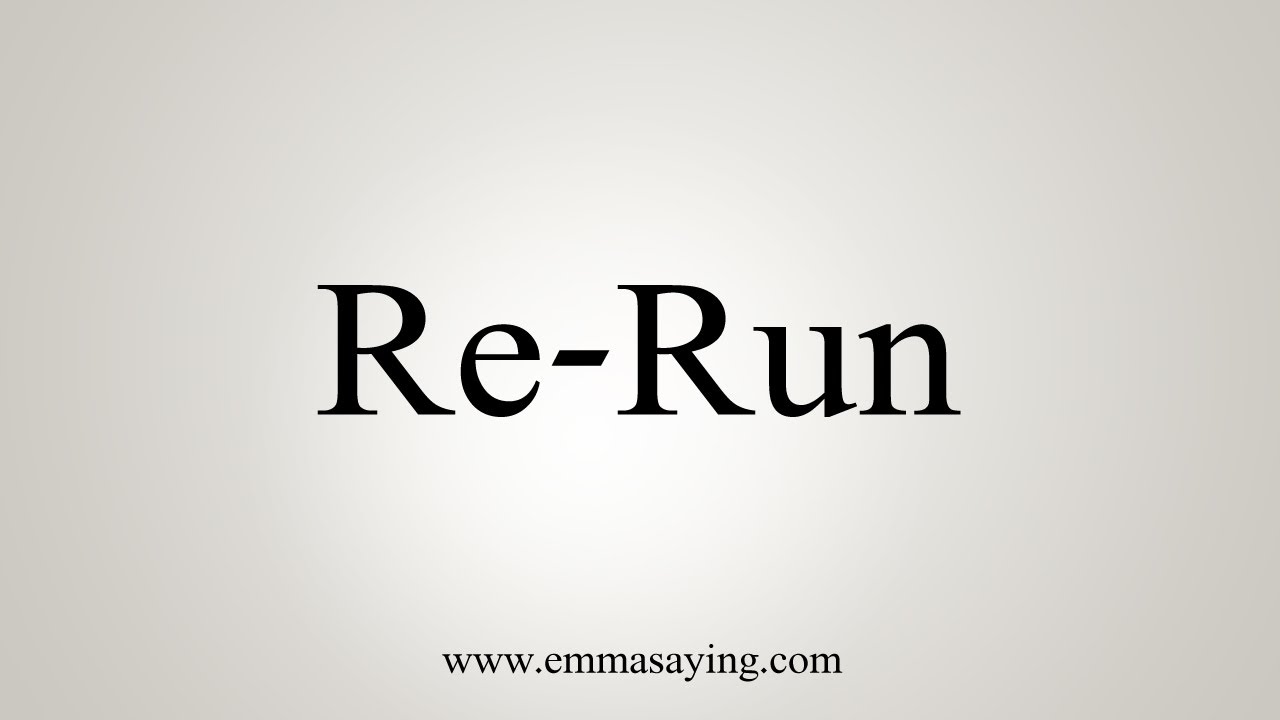How To Say Re-Run - YouTube