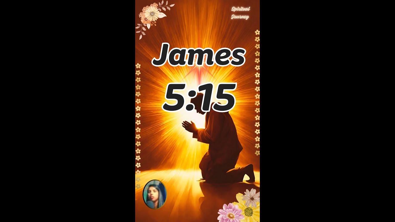 James 5:15 - Bible verse of the day | Bible verse for Healing the sick ...