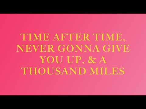 Time After Time, Never Gonna Give You Up, & A Thousand Miles (medley cover)
