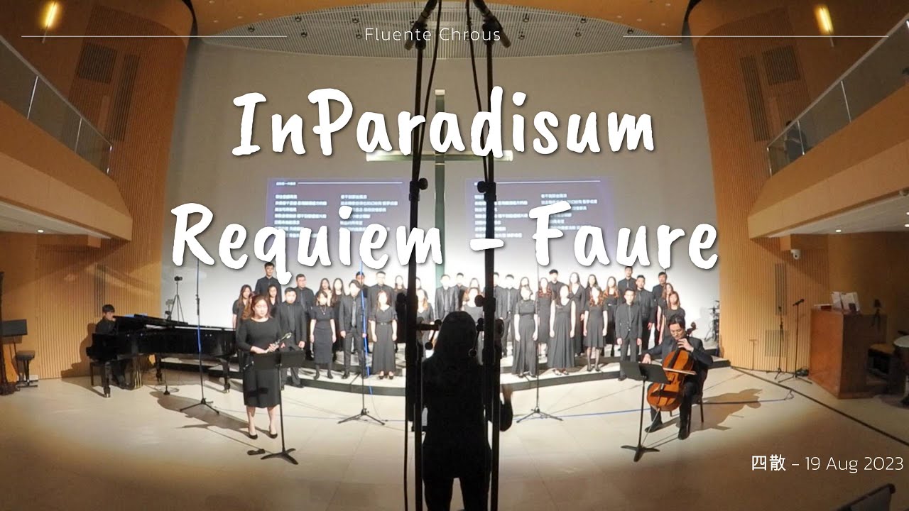 Requiem Op. 48 - In Paradisum - Gabriel Fauré - Fluente Chorus - YouTube