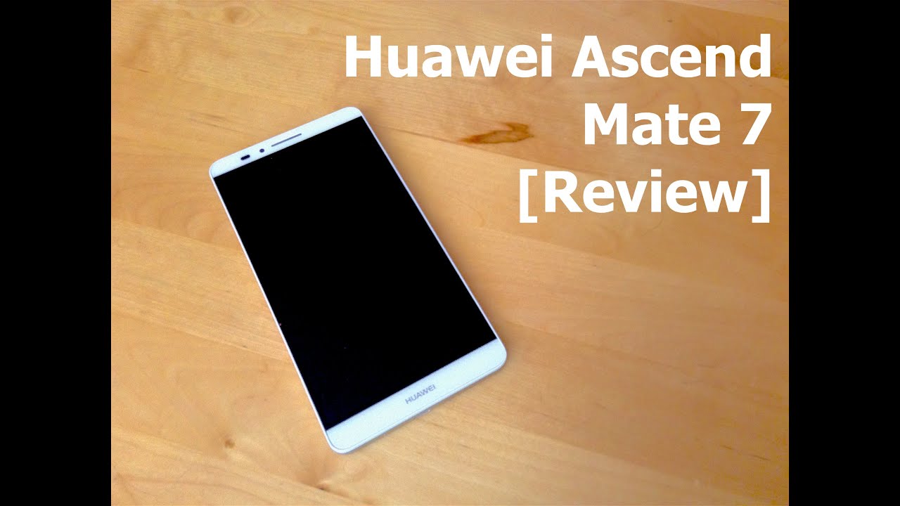 Huawei Ascend Mate 7 [Review] - YouTube