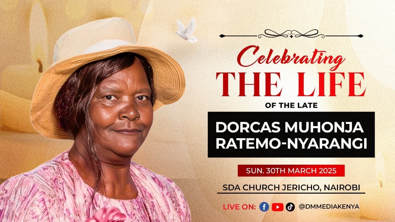 CELEBRATING THE LIFE OF DORCAS MUHONJA RATEMO NYARANGI - YouTube