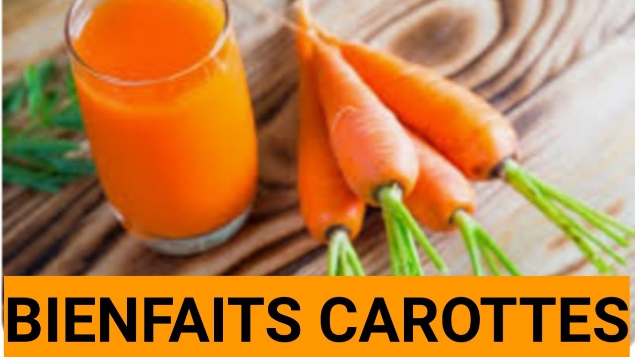 CAROTTE BIENFAITS - 10 BIENFAITS DE LA CAROTTE POUR LA SANTÉ - YouTube