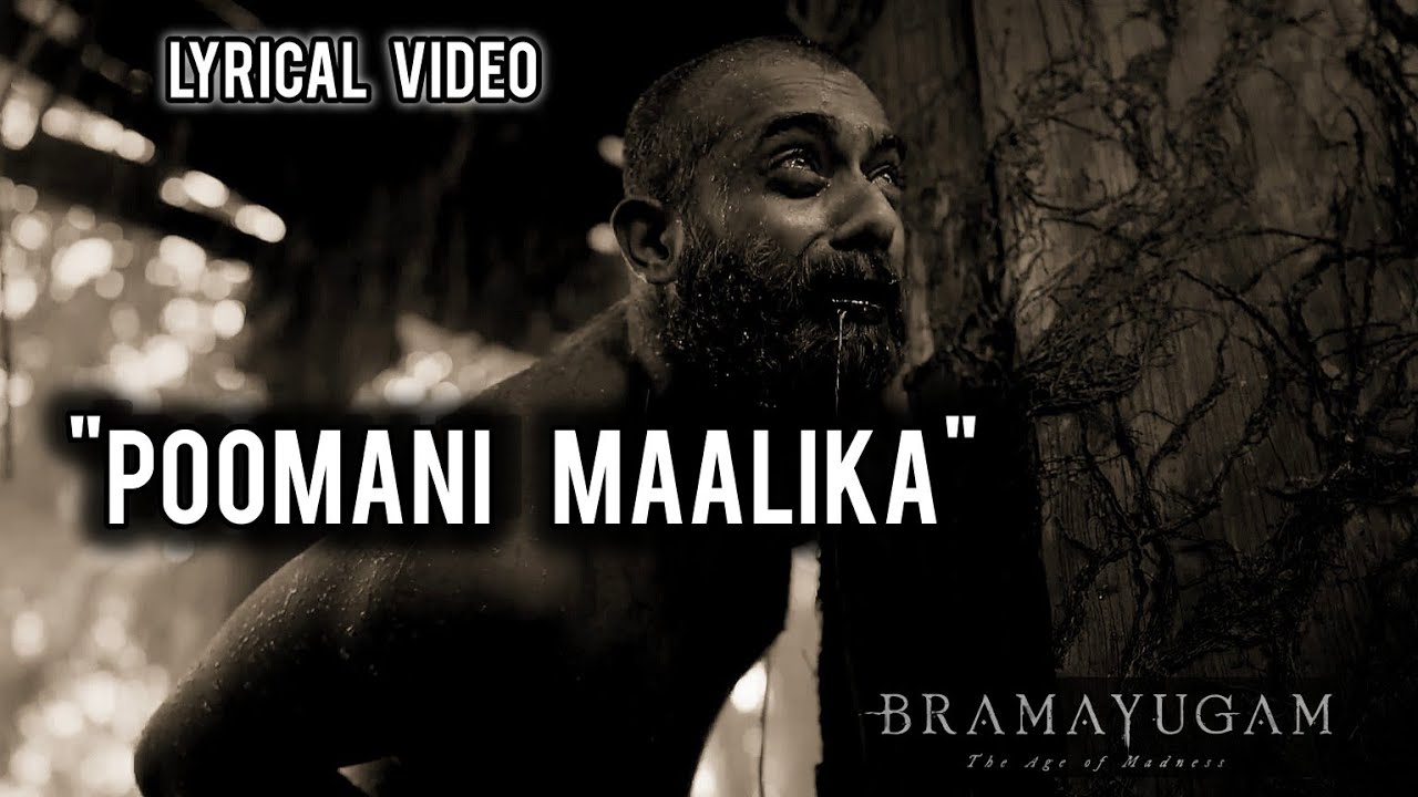 POOMANI MAALIKA | BHRAMAYUGHAM | LYRICAL VIDEO - YouTube