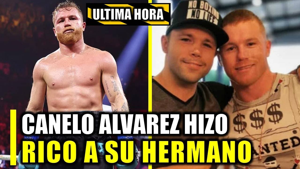 🚨ULTIMA HORA🚨 CANELO ALVAREZ VUELVE MILLONARIO A SU HERMANO MEXICANO ...