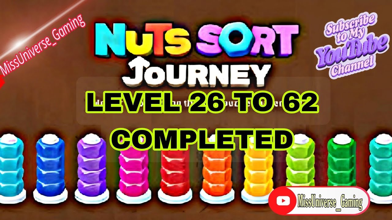 Nuts Sort Journey: Level 26 to 62 COMPLETE | Ultimate Puzzle ...