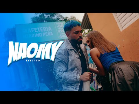 BEEZYRD - NAOMY 💙 (VIDEO OFICIAL)