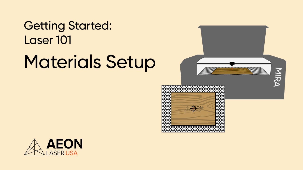 Getting Started Laser 101: MATERIAL SET UP - AEON LASER USA - YouTube