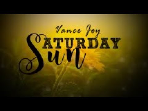 Vance Joy - Saturday Sun (Lyric Video)