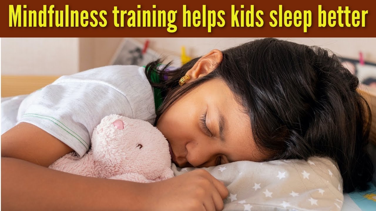 Mindfulness training helps kids sleep better, Stanford Medicine study ...