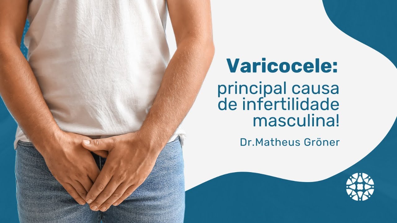 Varicocele: Uma das Causas da Infertilidade Masculina - YouTube