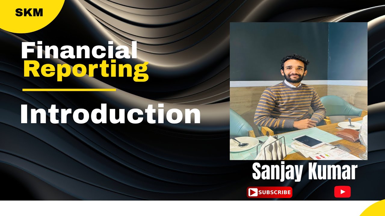 Financial Reporting introduction - YouTube