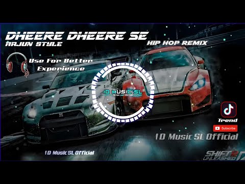 Dheere Dheere Se Remix | Hip Hop | Arjun Style | I D Music SL