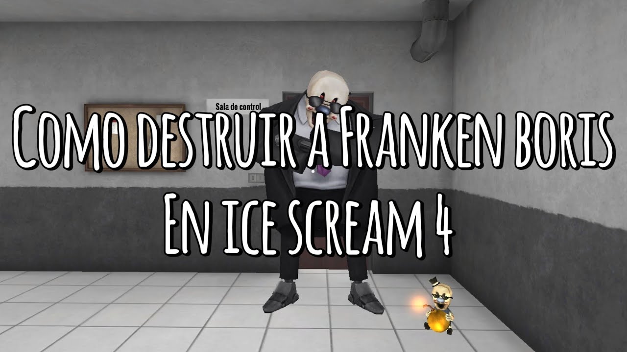 Como destruir a Franken boris en ice scream 4 - YouTube
