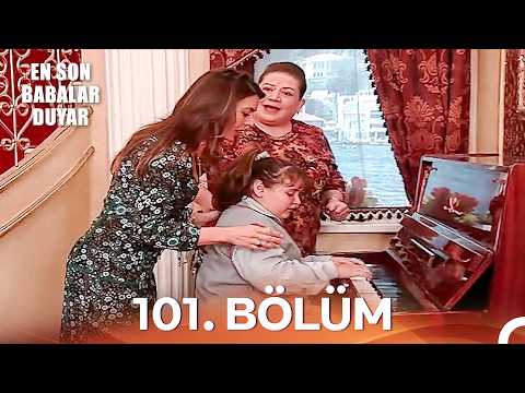 En Son Babalar Duyar 101. Bölüm - İyileştirilmiş Görüntü (FULL HD)