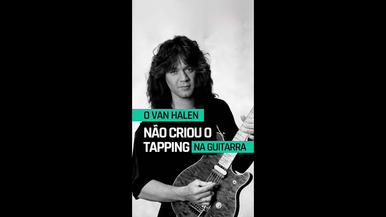 Tapping: A história por trás da técnica revolucionária de Eddie Van ...
