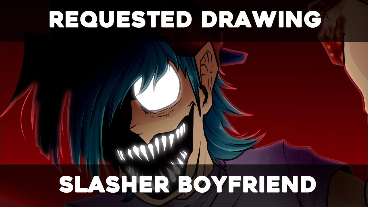 Requested Drawing | Slasher Boyfriend | SpeedPaint! - YouTube