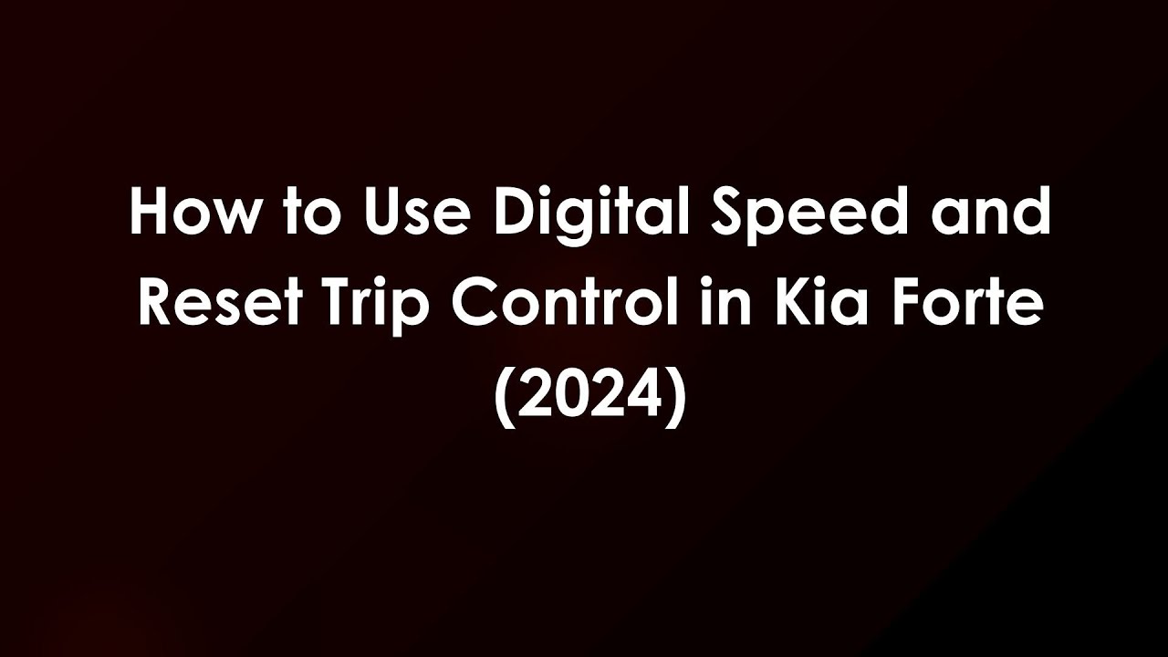 How to Use Digital Speed and Reset Trip Control in Kia Forte (2024 ...