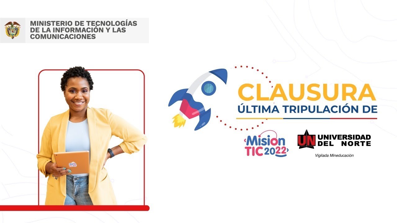 Clausura MisiónTIC Uninorte año 2022 - YouTube