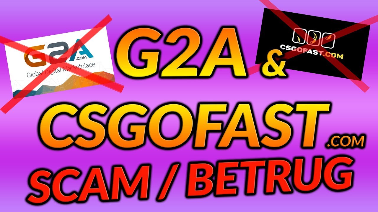 G2A SIND BETRÜGER! SCAM BEI CSGOFAST & G2A! ICH BEWEISE! - YouTube
