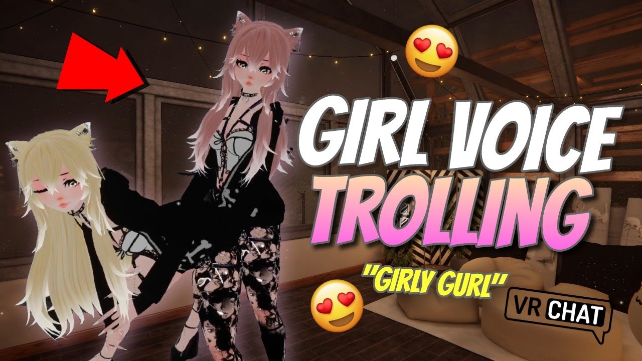 "Join Us Girly🤪" VRChat Girl Voice Trolling 😳 (All Girls Here!) - YouTube