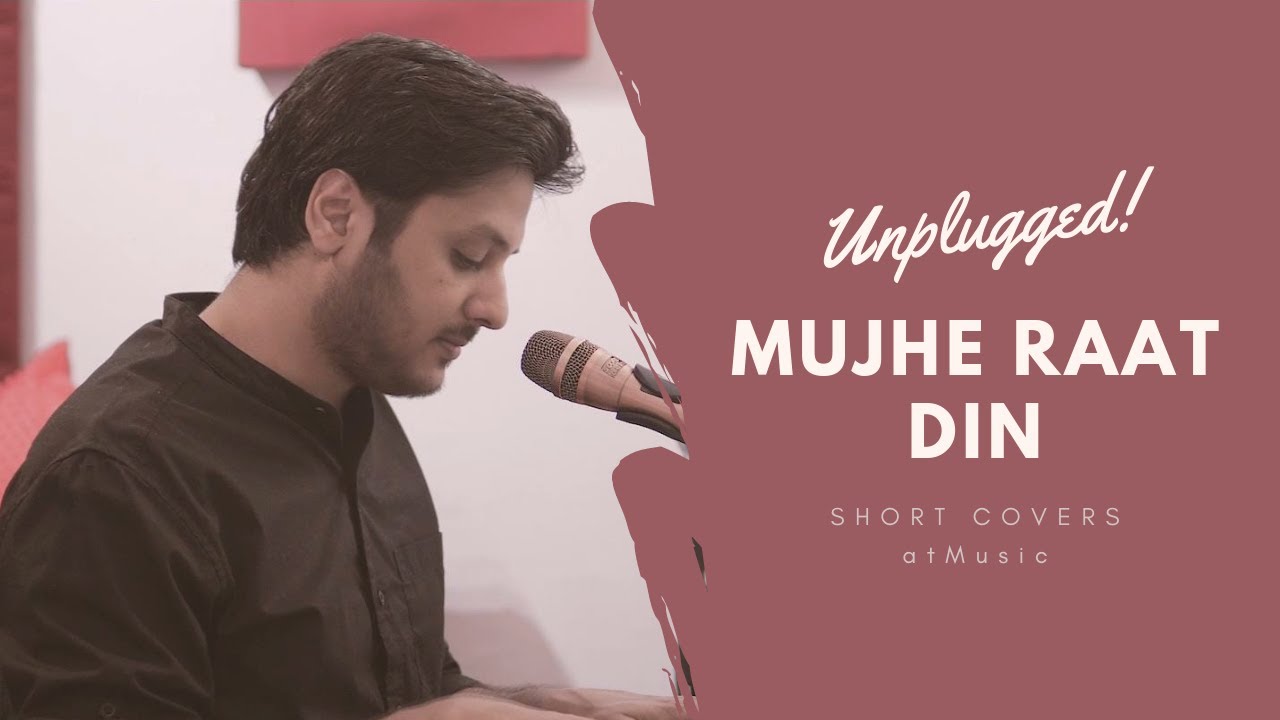 Mujhe Raat Din (Unplugged) - Sonu Nigam - Amit Thapliyal - Latest Hindi ...