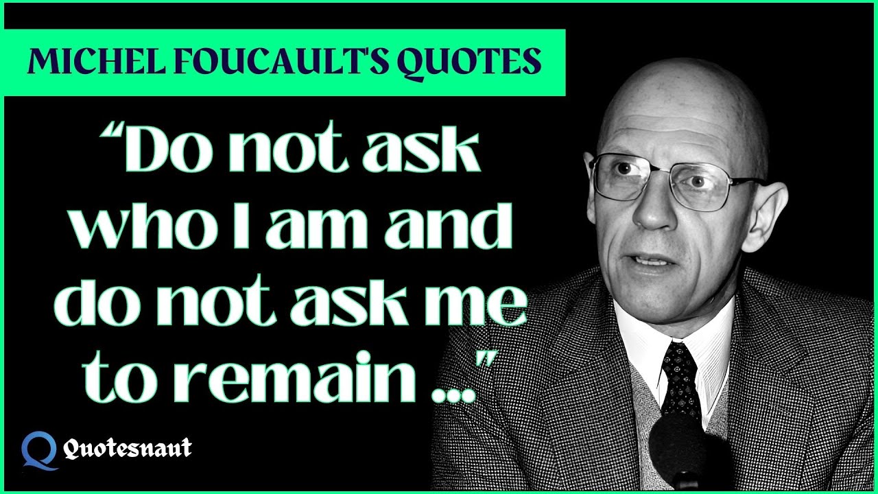 Michel Foucault's Quotes That Will Change Your Life - YouTube