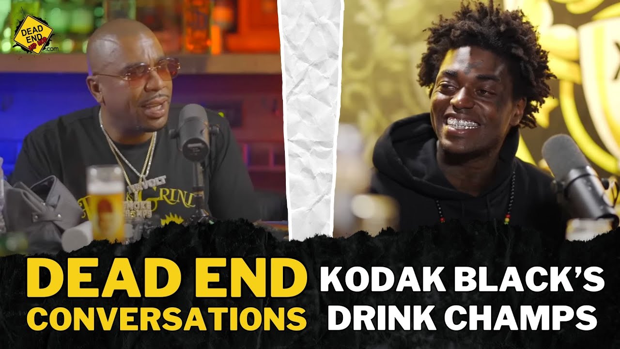 Kodak Black's Drink Champs Interview | Dead End Hip Hop Conversations ...