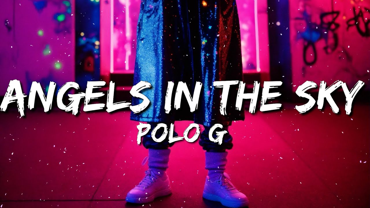 Polo G - Angels in the Sky (Lyrics) - YouTube