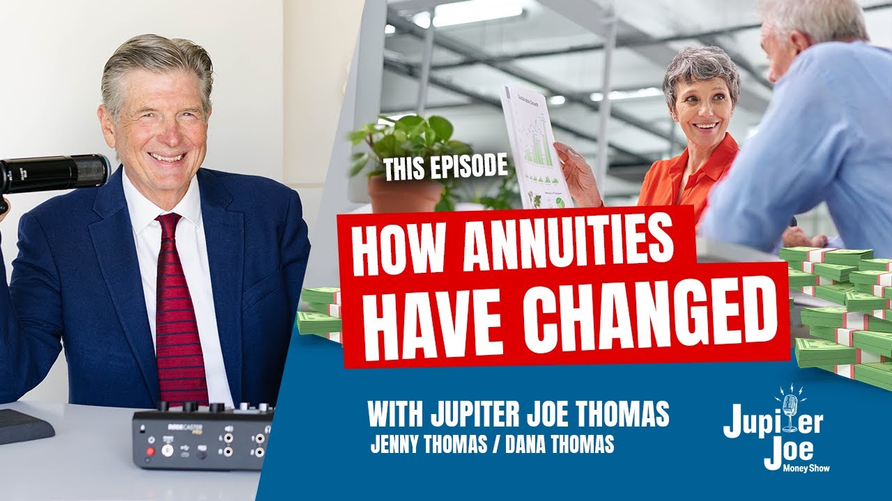 The Jupiter Joe Money Show "Annuities Have Changed" - YouTube