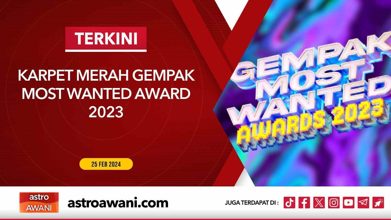[LANGSUNG] Karpet Merah Gempak Most Wanted Award 2023 | 25 Feb 2024 ...