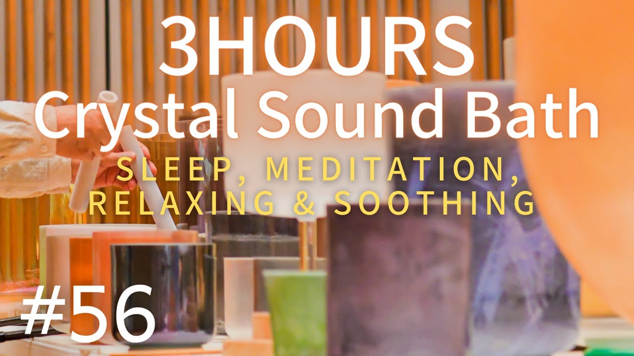 3 hours Crystal Sound Bath #56 - Alchemy Crystal Singing Bowls Healing ...