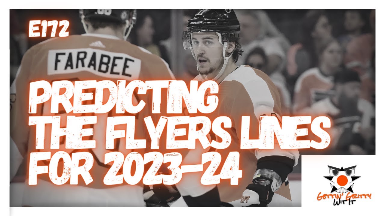 E172 - Predicting The Flyers Line Combinations For 2023-24 - YouTube