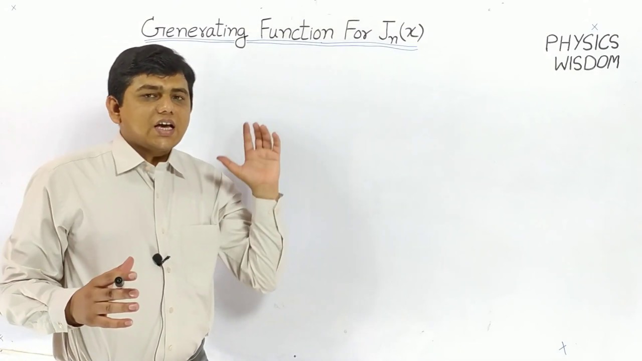 Generating Function For Bessel Function Generating Function For Bessel Function
