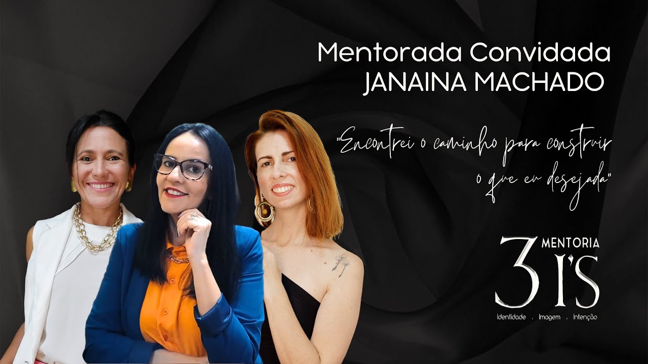 Mentoria 3is - Mentorada Janaina Machado - YouTube