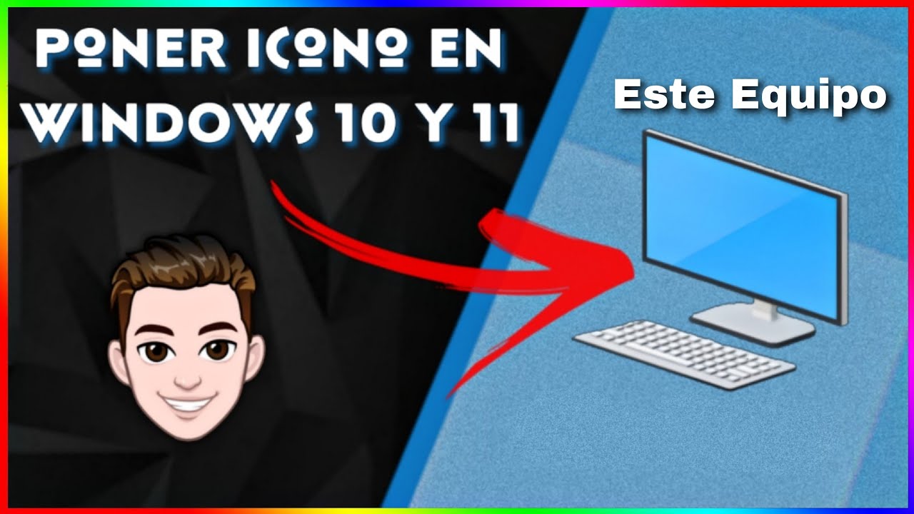 Como PONER El ICONO ¨ESTE EQUIPO¨ Windows 10 y 11 - Muy Fácil Y Rápido ...