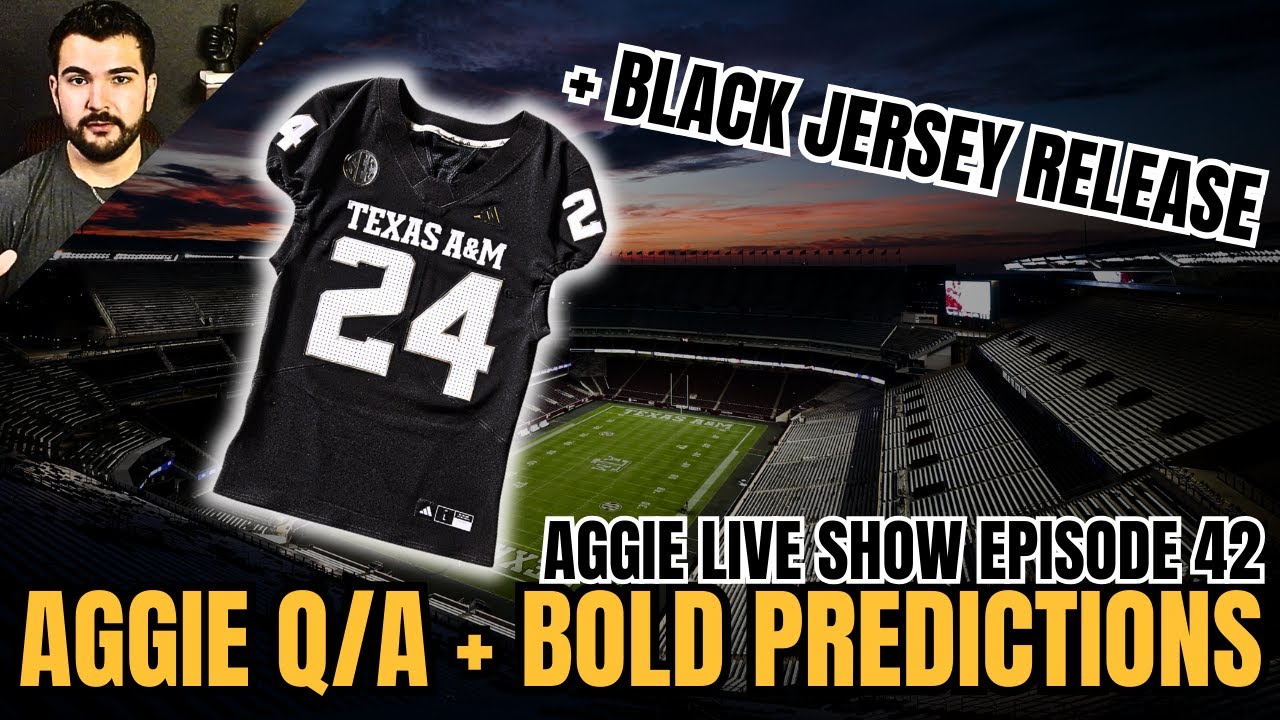 BLACK UNIFORMS ANNOUNCED | Pre-Season Aggie Q&A/Bold Predictions | The ...