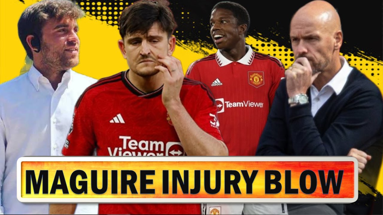 Harry Maguire Injured Again | Tyrell Malacia Mental And Physical ...