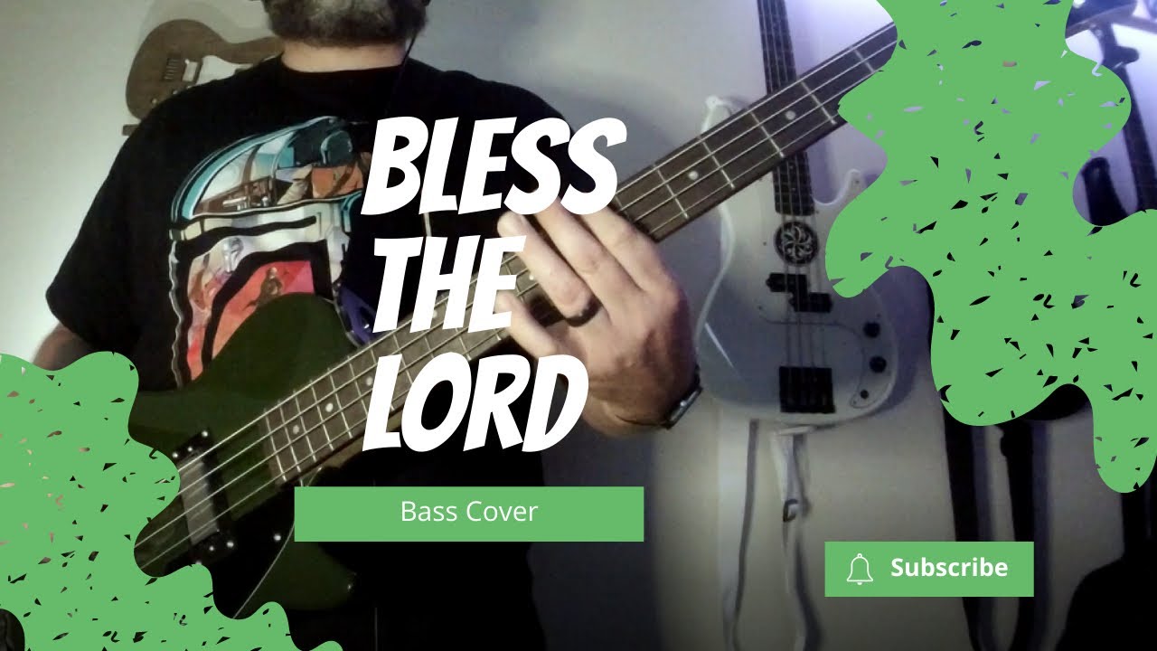 Bless the Lord (Bass Cover) - YouTube
