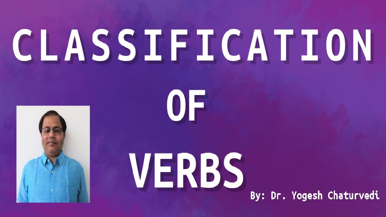 Classification of Verbs | Action verb, Helping verb, linking verb ...