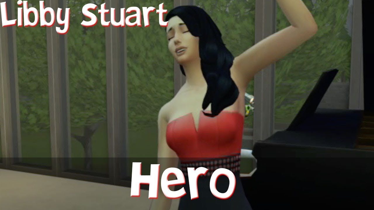 Hero - Libby Stuart (Sims 4 Music Video) - YouTube