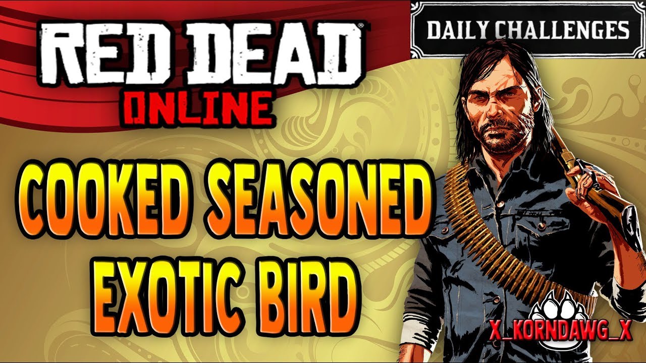 Red Dead Online - Daily Challenge Cooked Seasoned Exotic Bird - RDR2 ...