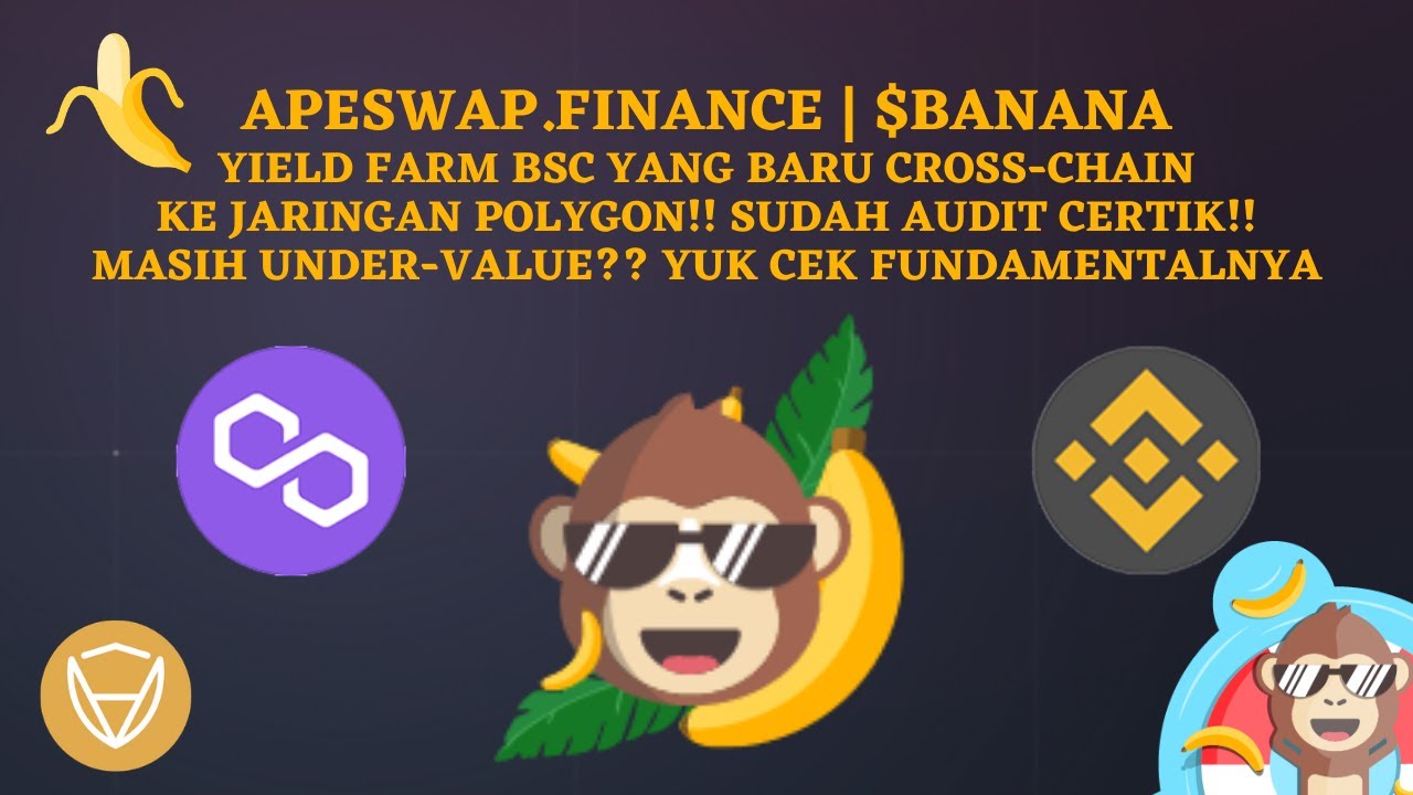 $BANANA | ApeSwap.Finance The Next PancakeSwap dan Sudah Cross-Chain ke Jaringan Polygon $MATIC ...