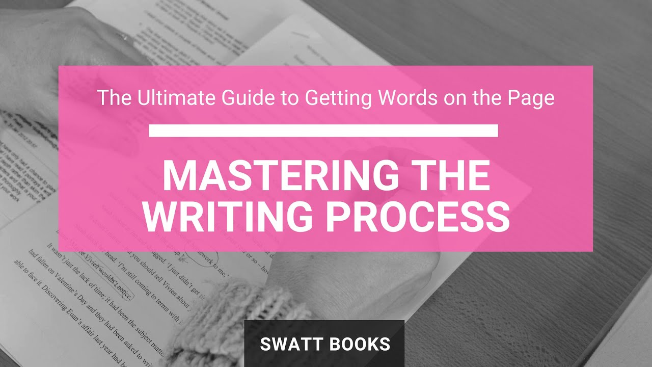 The Ultimate Guide to Getting Words on the Page: Mastering the Writing ...