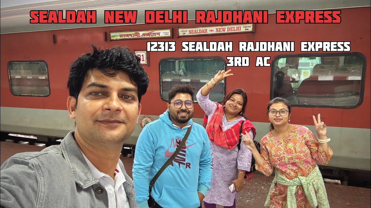Sealdah New Delhi Rajdhani Express | 12313 Sealdah Rajdhani Express 3rd ...