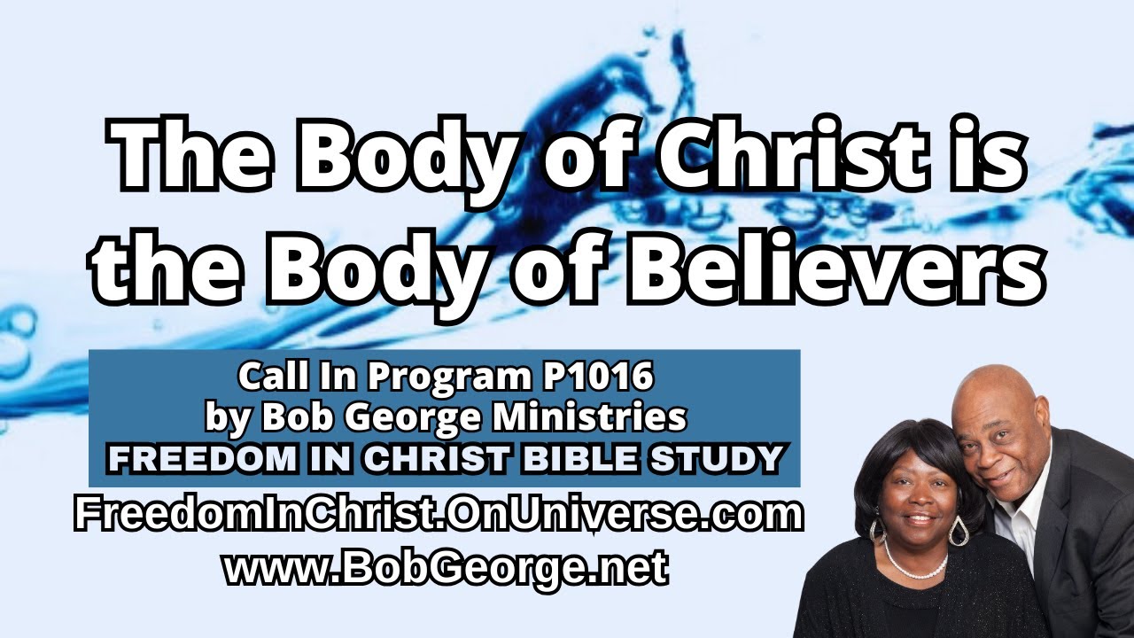 The Body of Christ is the Body of Believers by BobGeorge.net | Freedom ...