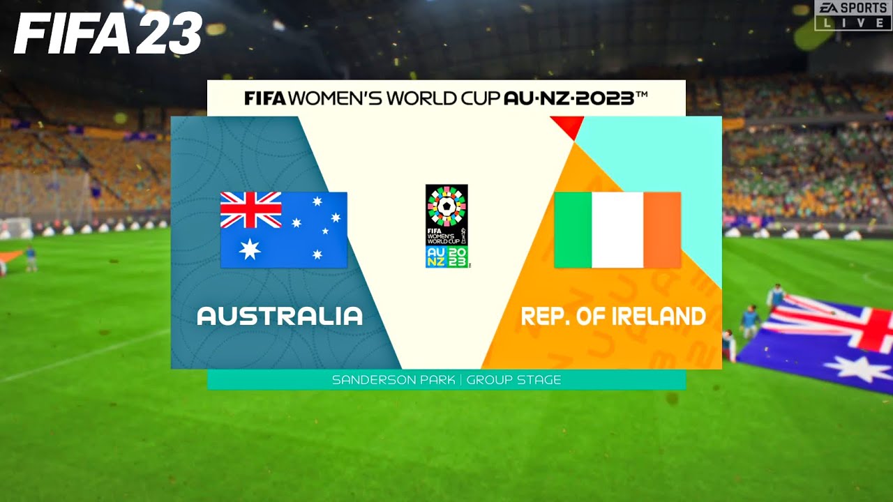 FIFA 23 | Australia vs Ireland Republic - FIFA Women's World Cup - Full ...