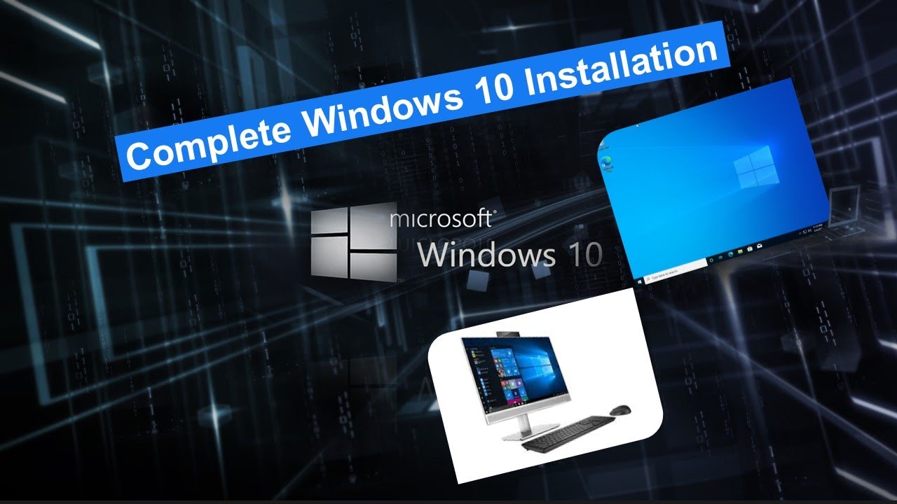 Complete Windows 10 Installation - YouTube